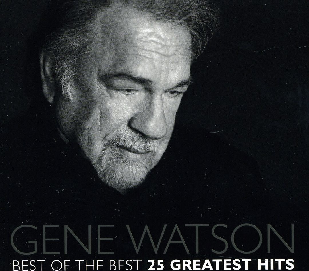 Gene Watson BEST OF THE BEST 25 GREATEST HITS CD