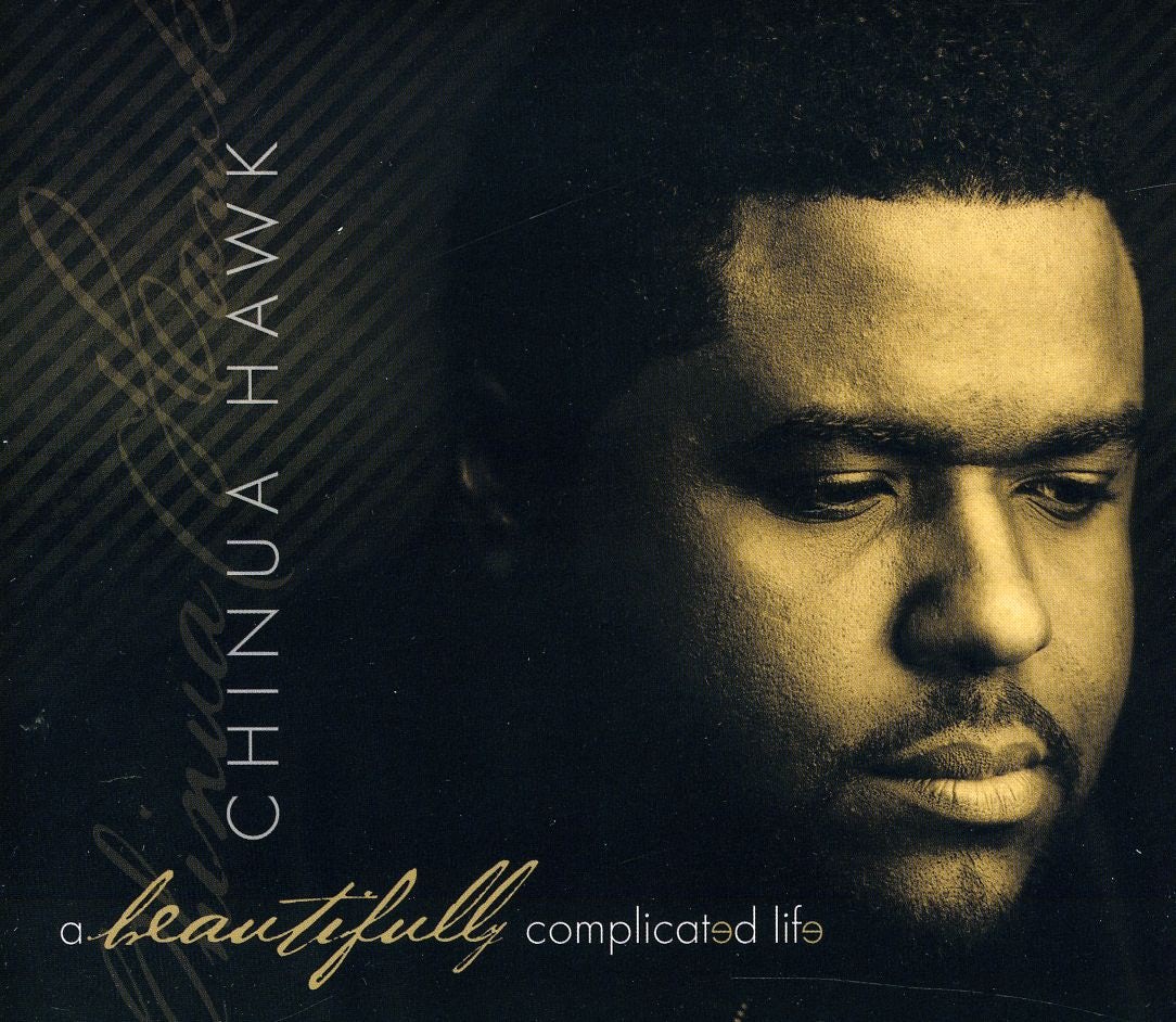 Chinua Hawk BEAUTIFULLY COMPLICATED LIFE CD
