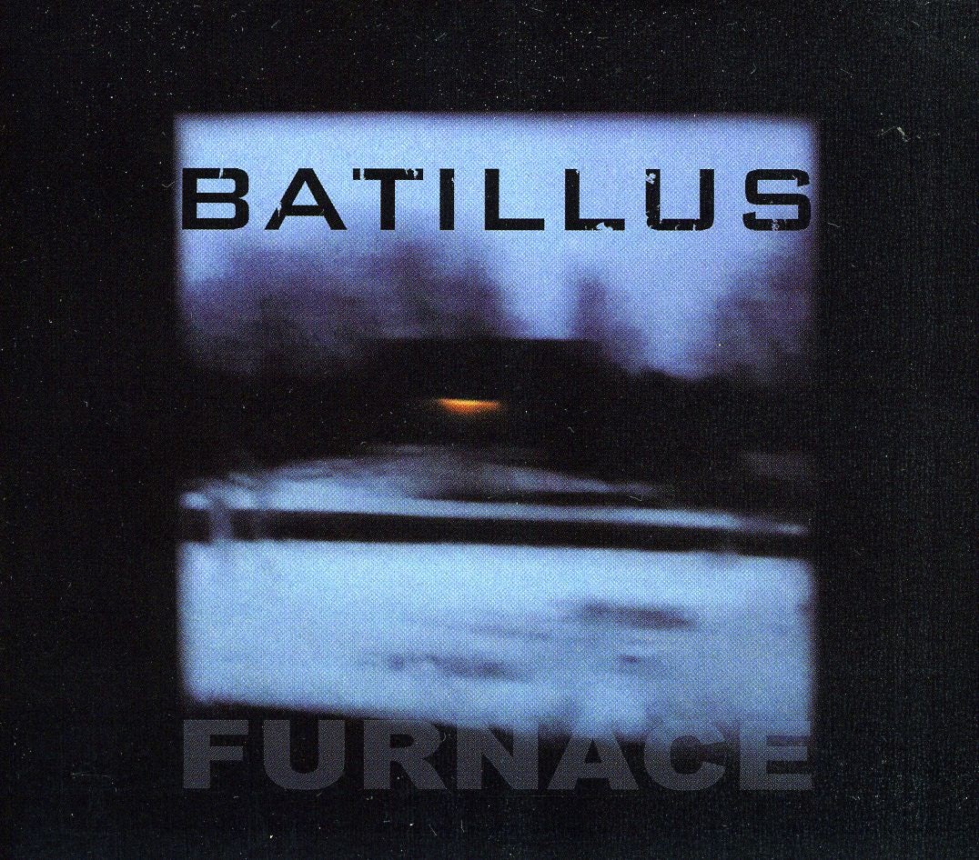 Batillus FURNACE CD