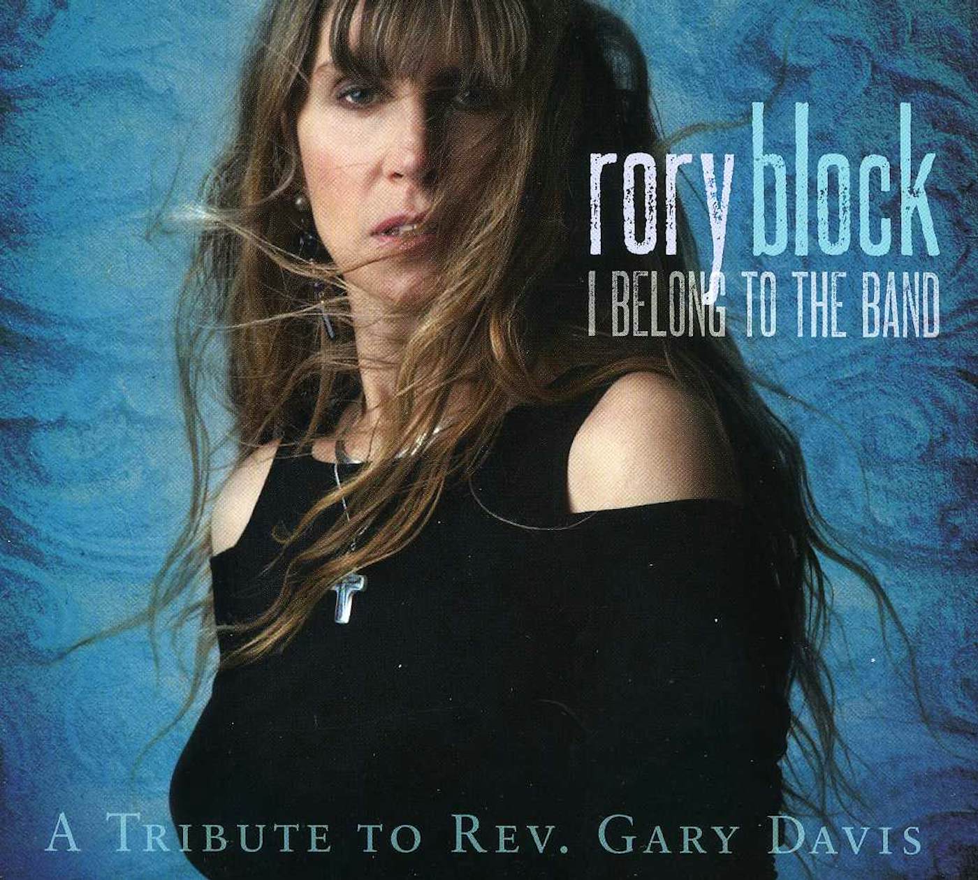 Rory Block I BELONG TO THE BAND: A TRIBUTE TO REV. GARY DAVIS CD