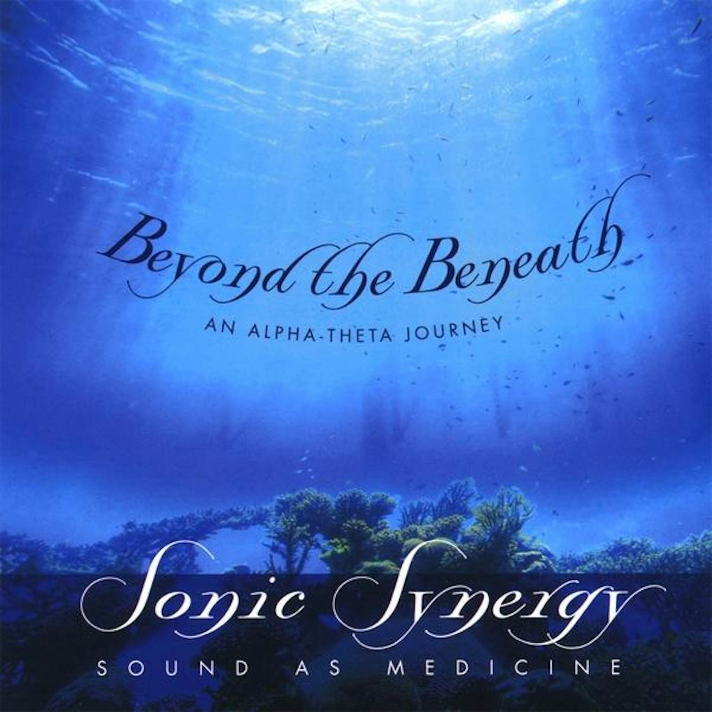Sonic Synergy BEYOND THE BENEATH CD