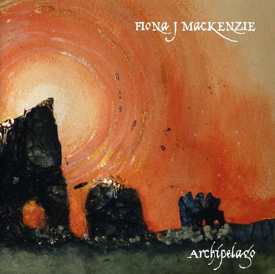 Fiona Mackenzie ARCHIPELAGO CD