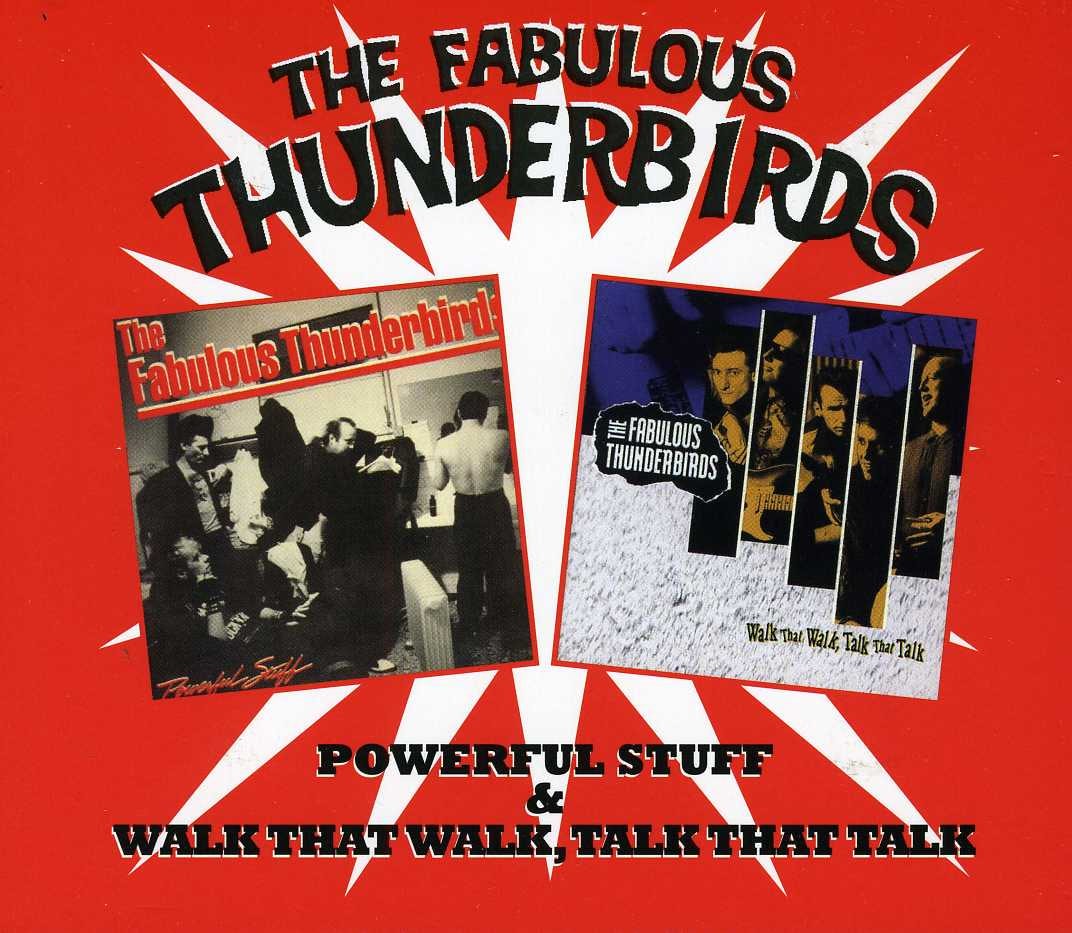 The Fabulous Thunderbirds POWERFUL STUFF / WALK THAT WALK TALK THAT TALK CD