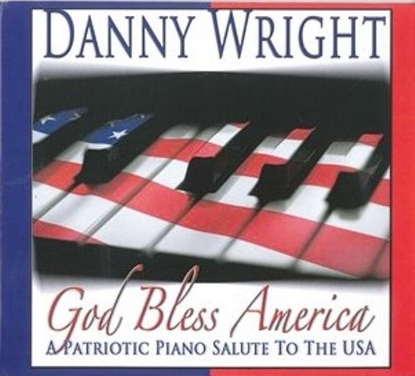 Danny Wright GOD BLESS AMERICA CD