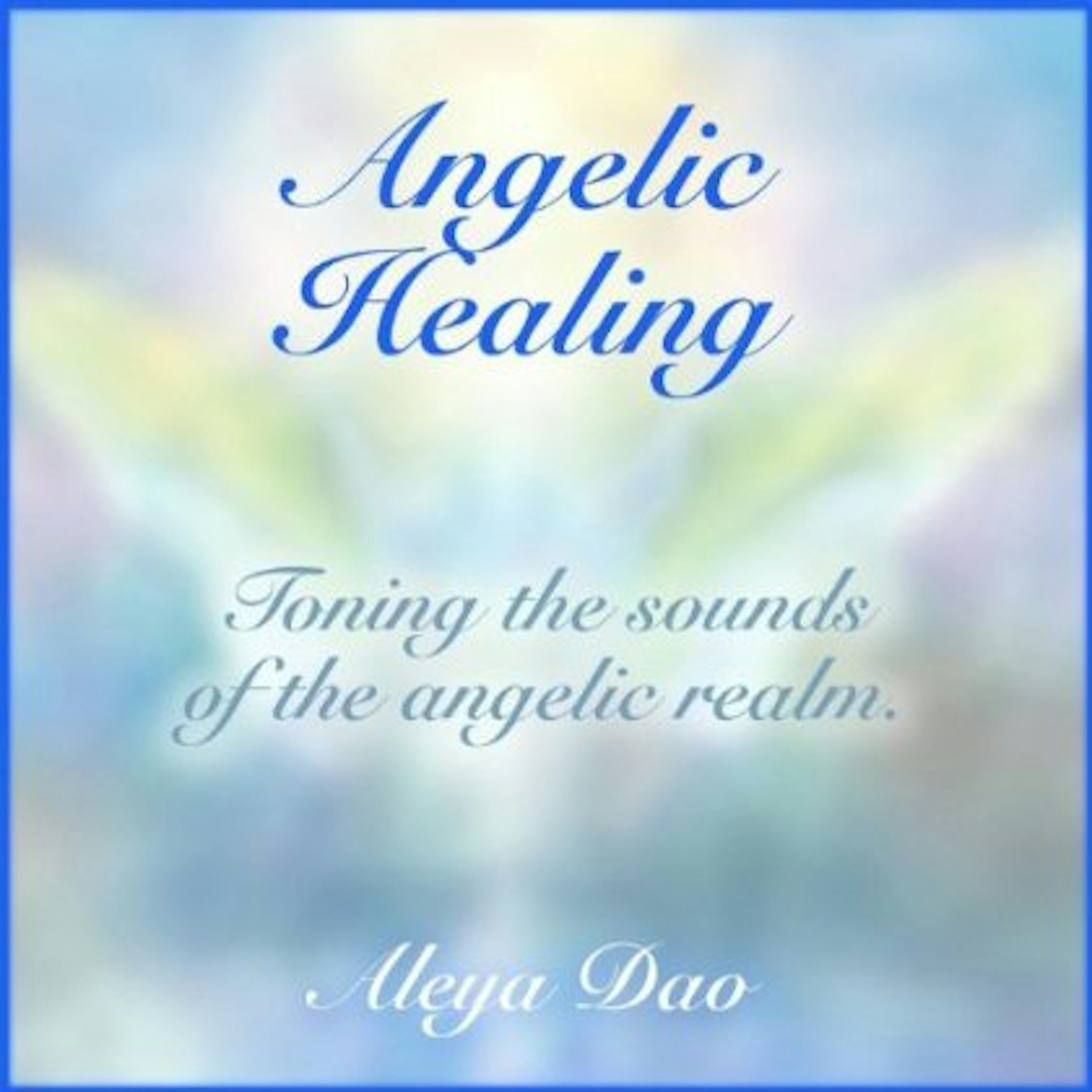 Aleya Dao ANGELIC HEALING CD
