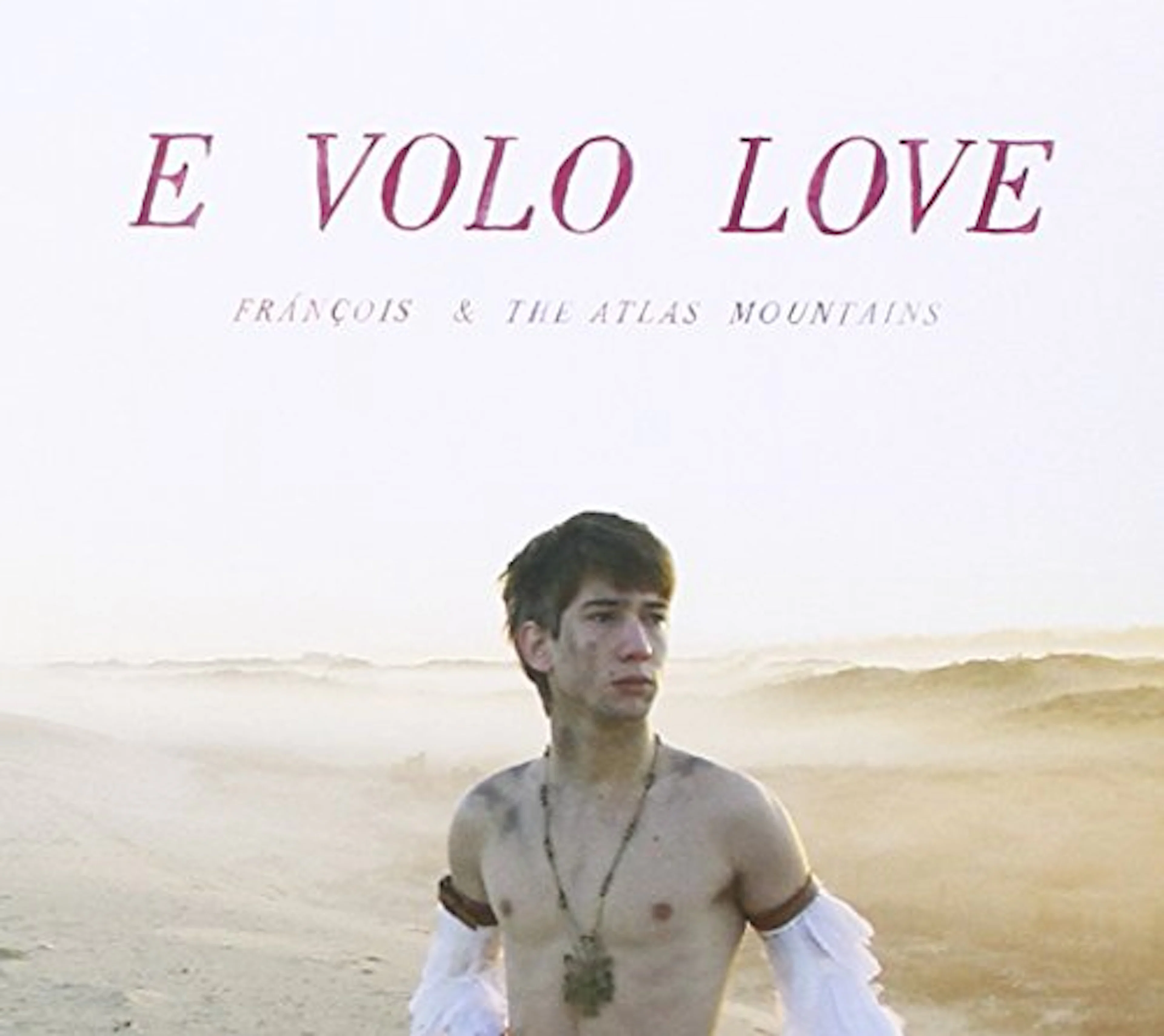 Frànçois & The Atlas Mountains 102839 E VOLO LOVE CD