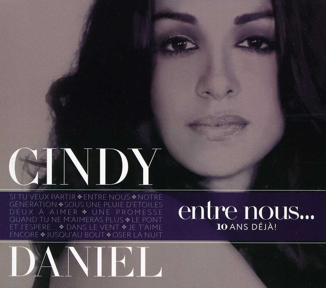 Cindy Daniel ENTRE NOUSE 10 ANS DEJA! CD