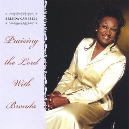 Brenda Campbell PRAISING THE LORD WITH BRENDA CD