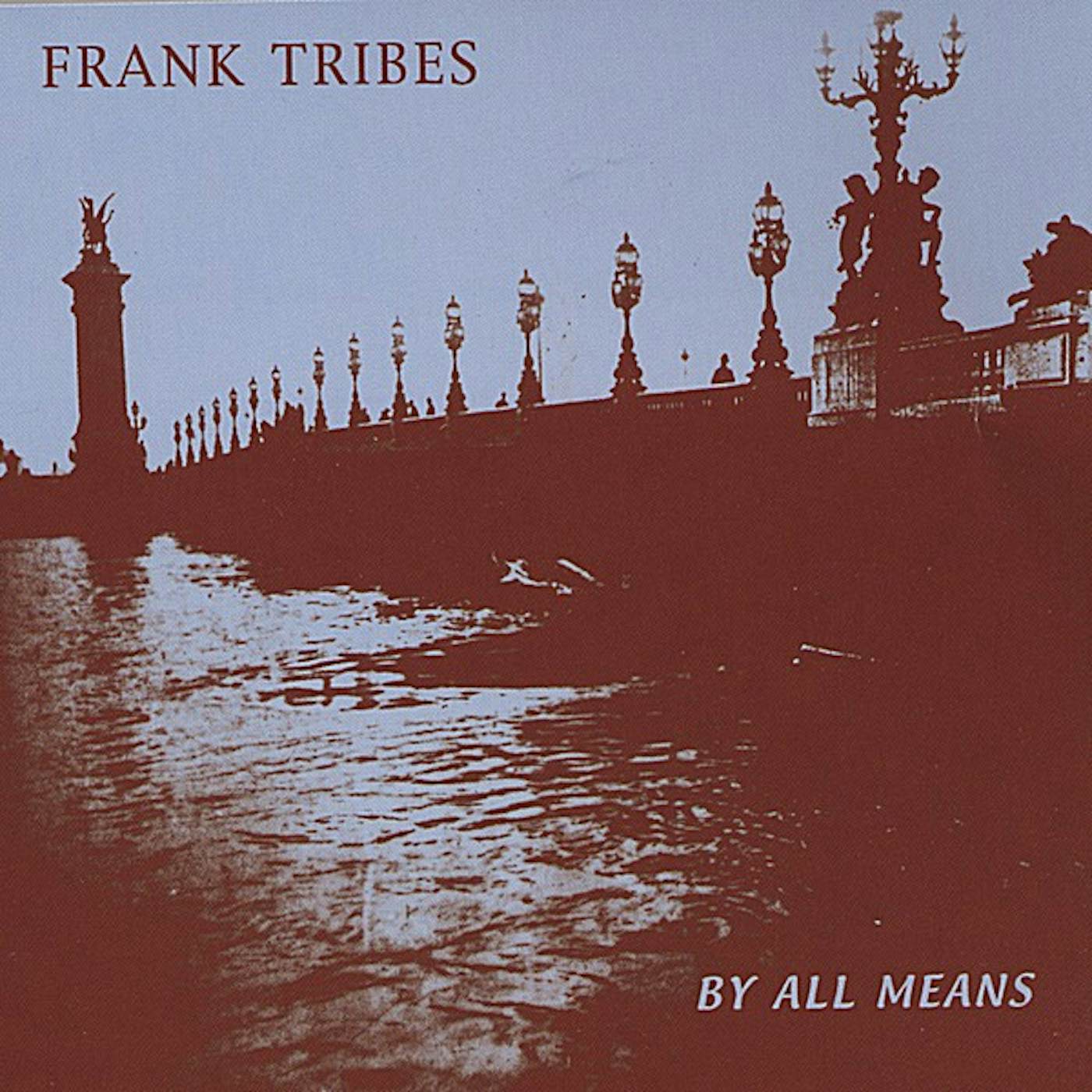 Frank Tribes BY ALL MEANS CD