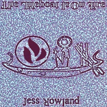 Jess Rowland LIFEBOAT IS ON FIRE CD