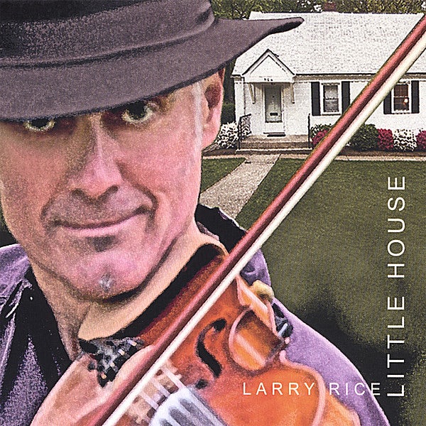Larry Rice LITTLE HOUSE CD