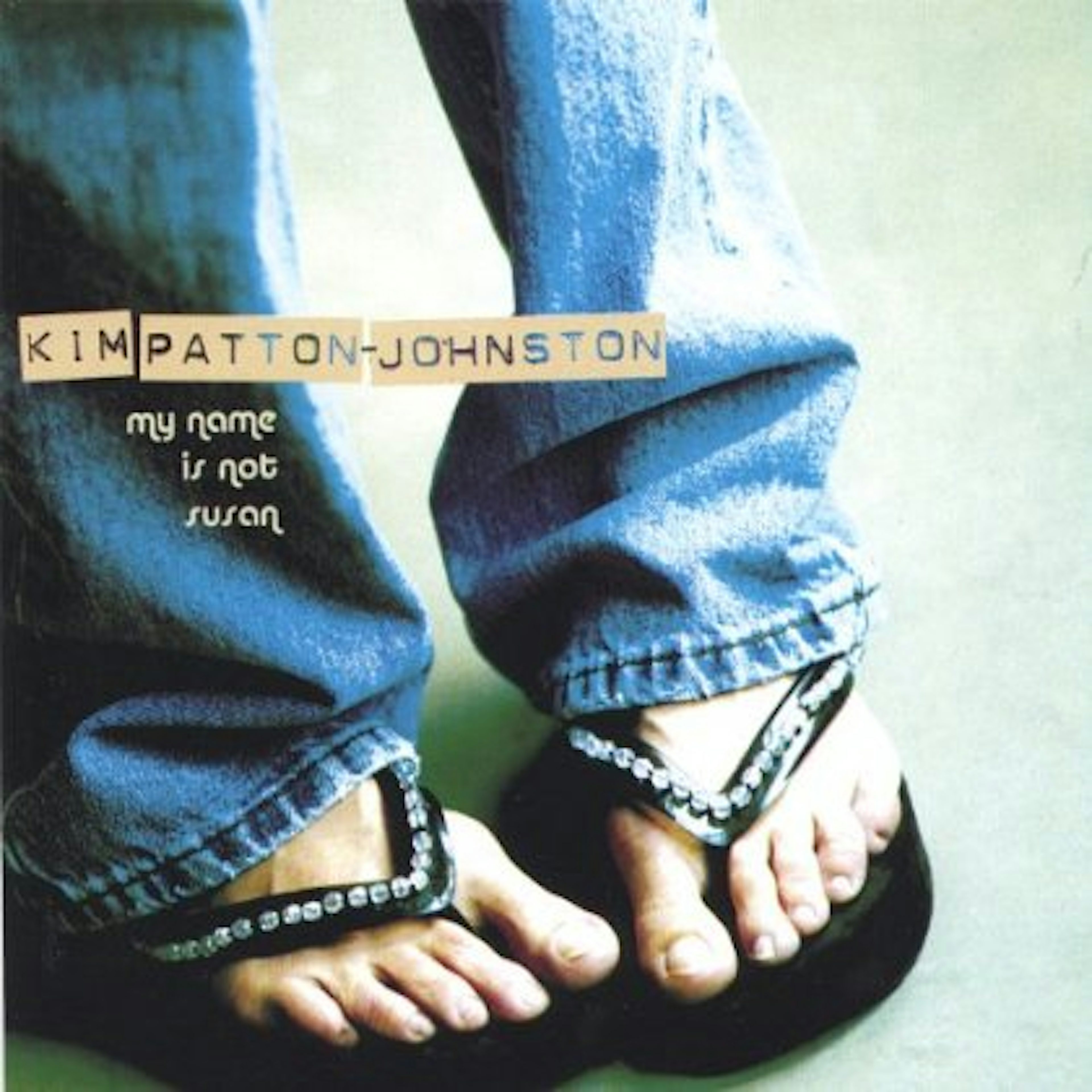 Kim Patton-Johnston MY NAME IS NOT SUSAN CD
