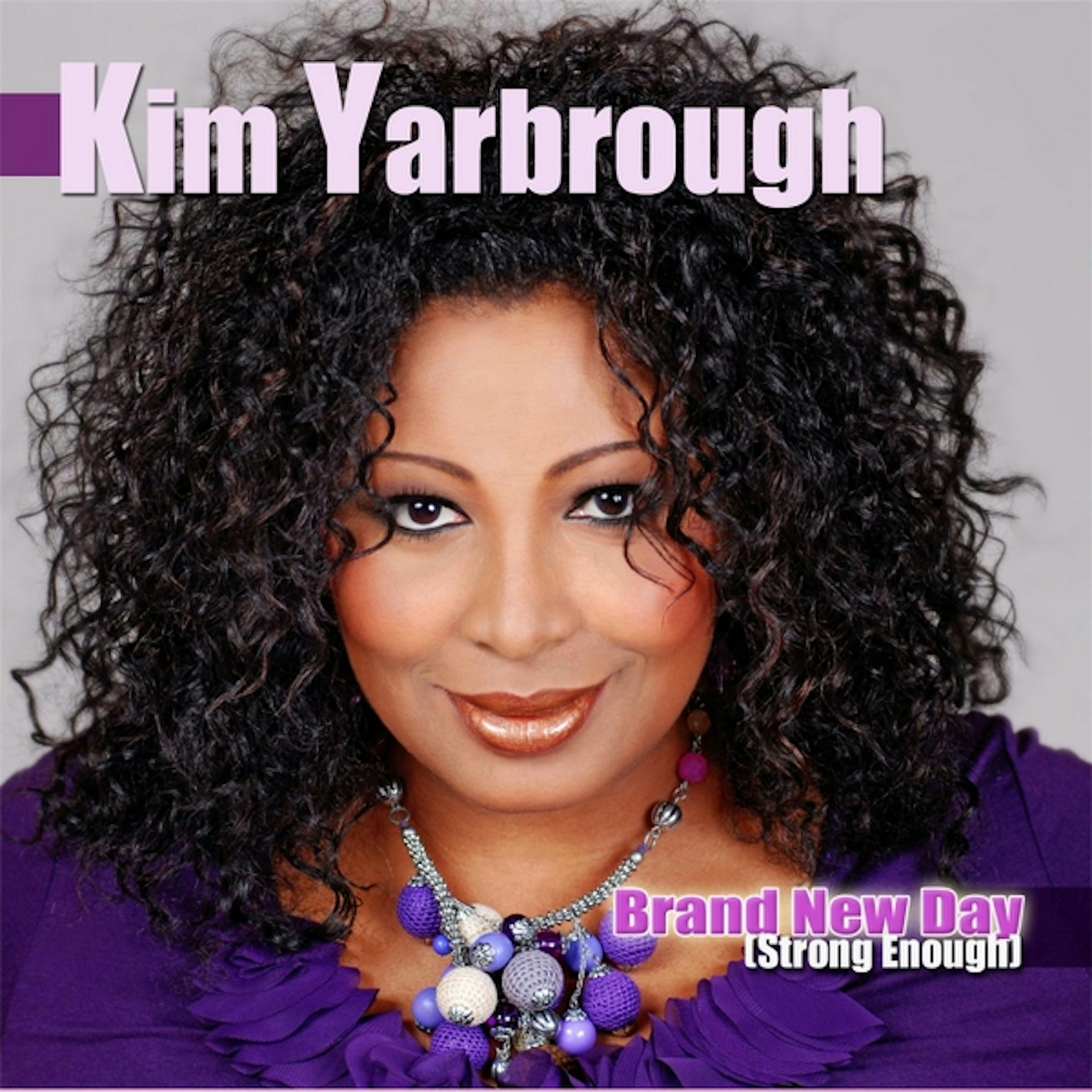 Kim Yarbrough BRAND NEW DAY [STRONG ENOUGH] CD