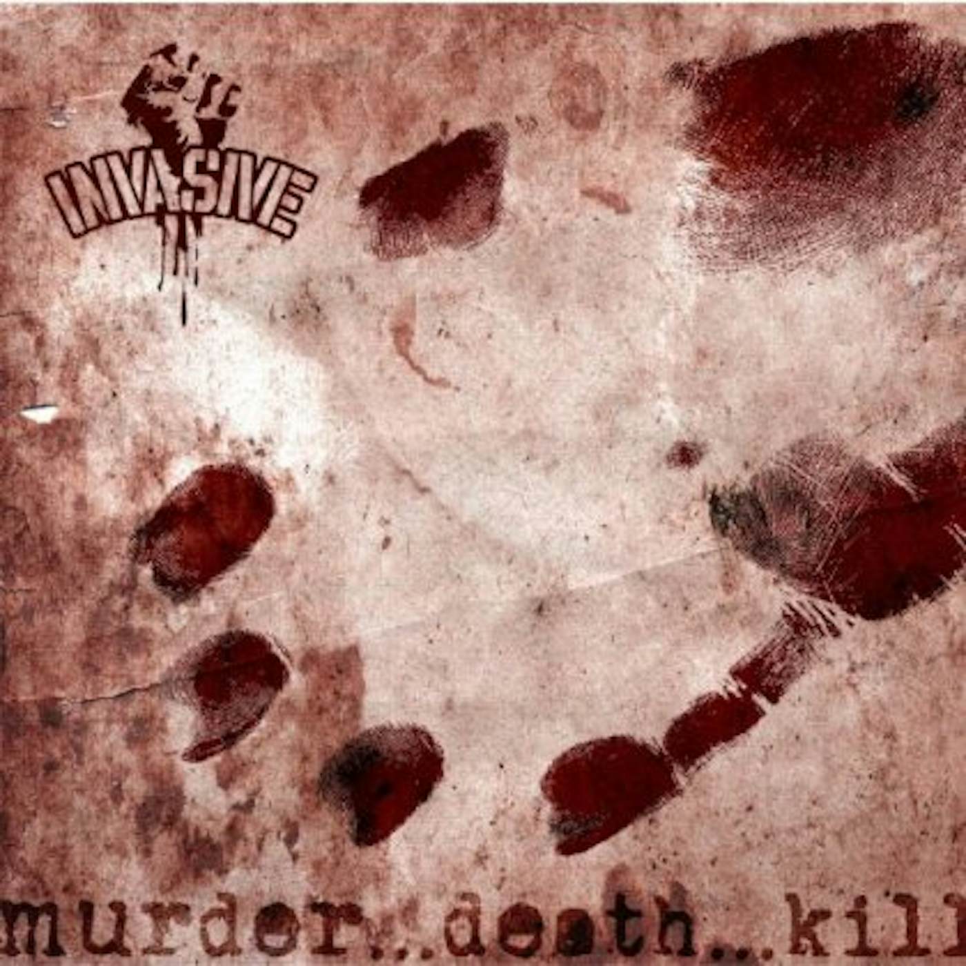 Invasive MURDER. DEATH. KILL CD