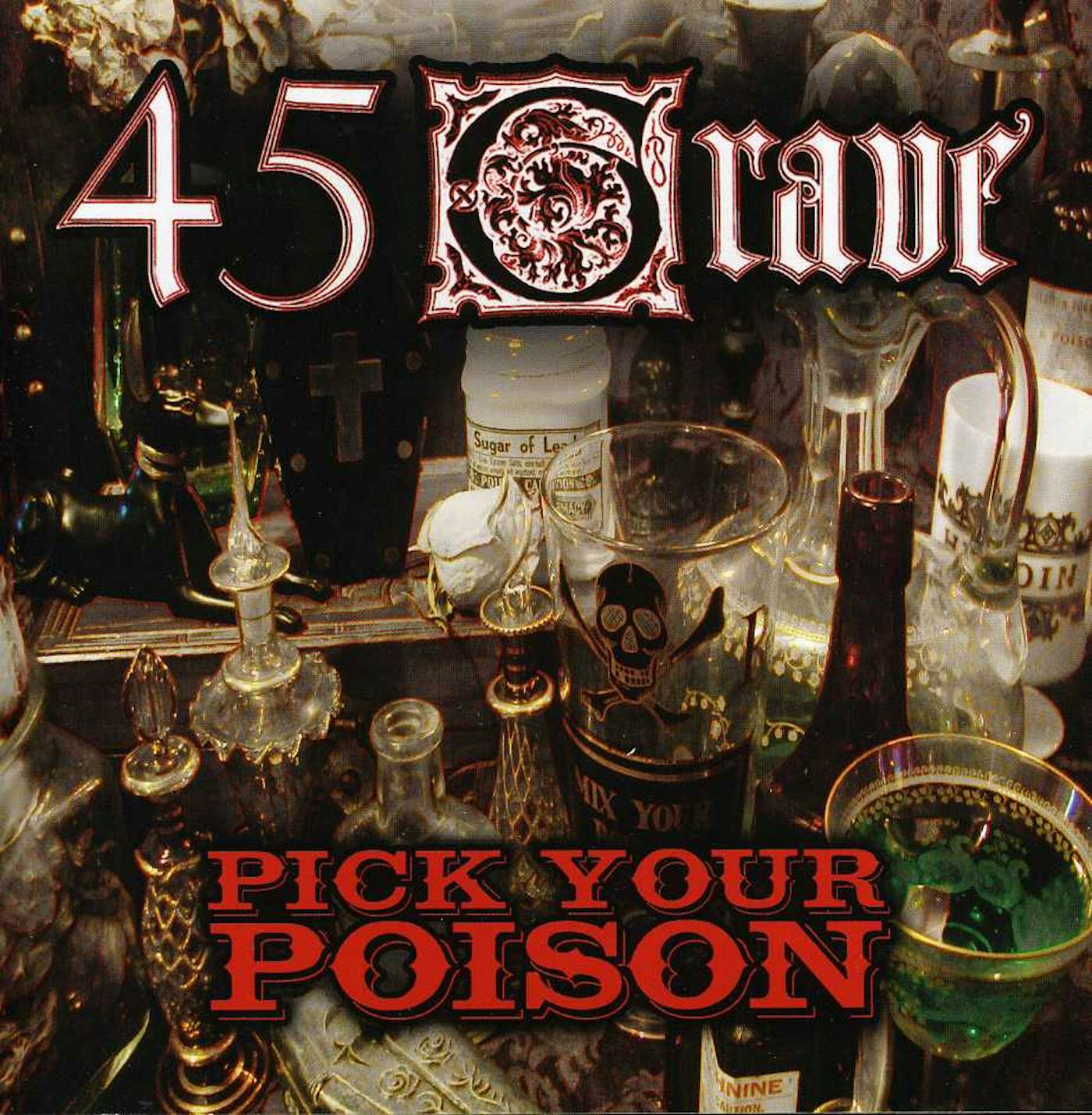 45 Grave PICK YOUR POISON CD