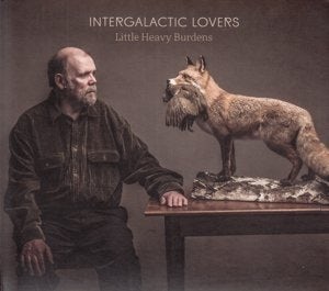 Intergalactic Lovers LITTLE HEAVY BURDENS CD