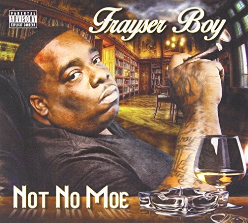 Frayser Boy NOT NO MOE CD