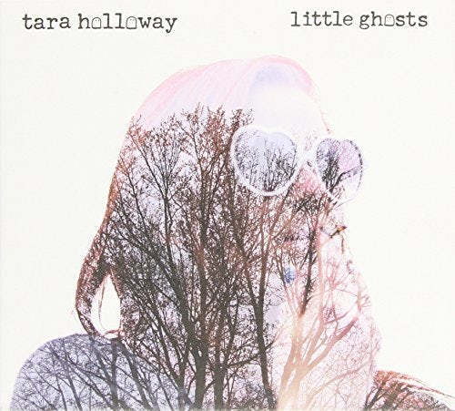 Tara Holloway LITTLE GHOSTS CD