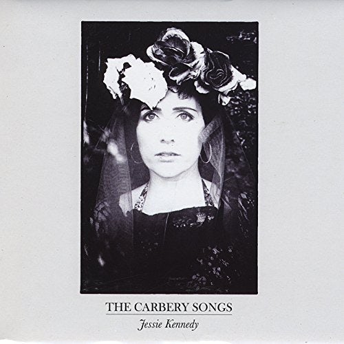 Jessie Kennedy CARBERY SONGS CD