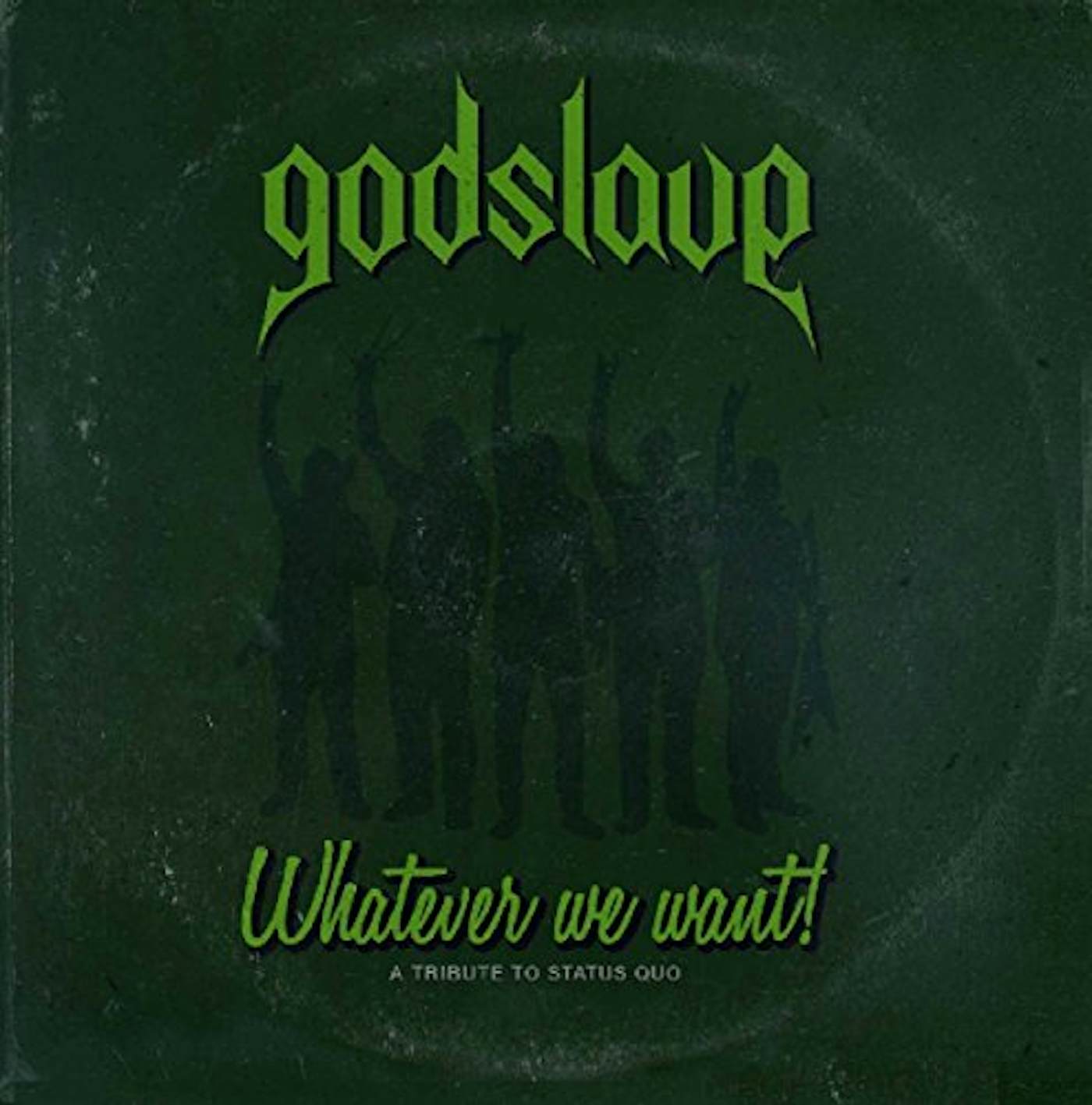 Godslave WHATEVER WE WANT CD