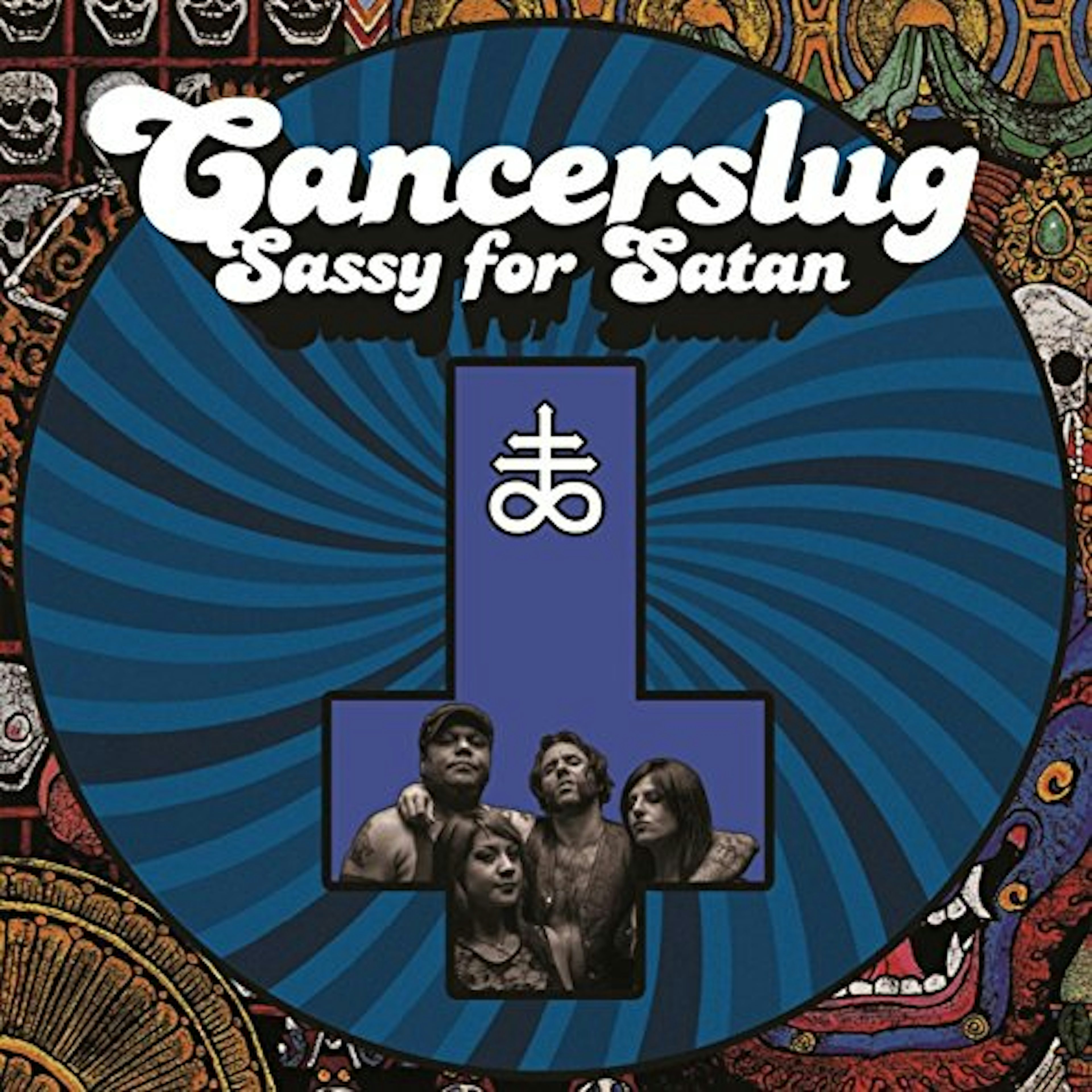 Cancerslug SASSY FOR SATAN CD