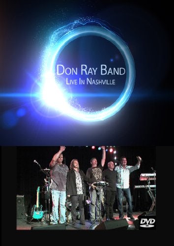 Don Ray Band LIVE IN NASHVILLE DVD