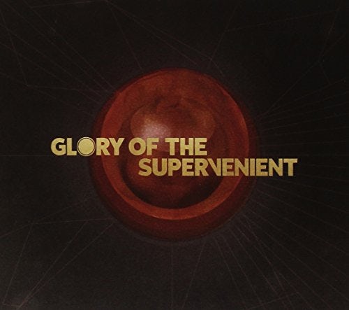 Glory Of The Supervenient CD