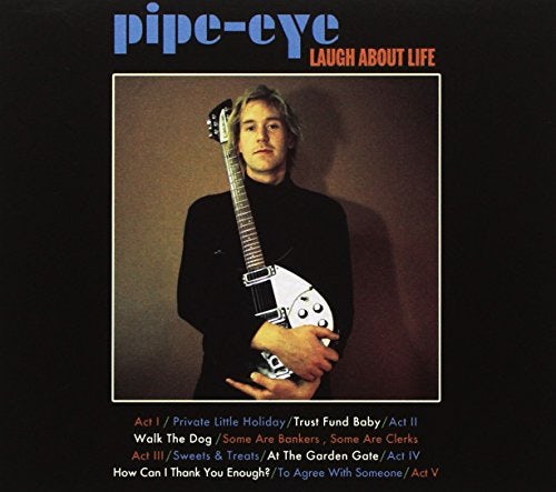 Pipe-eye LAUGH ABOUT LIFE CD