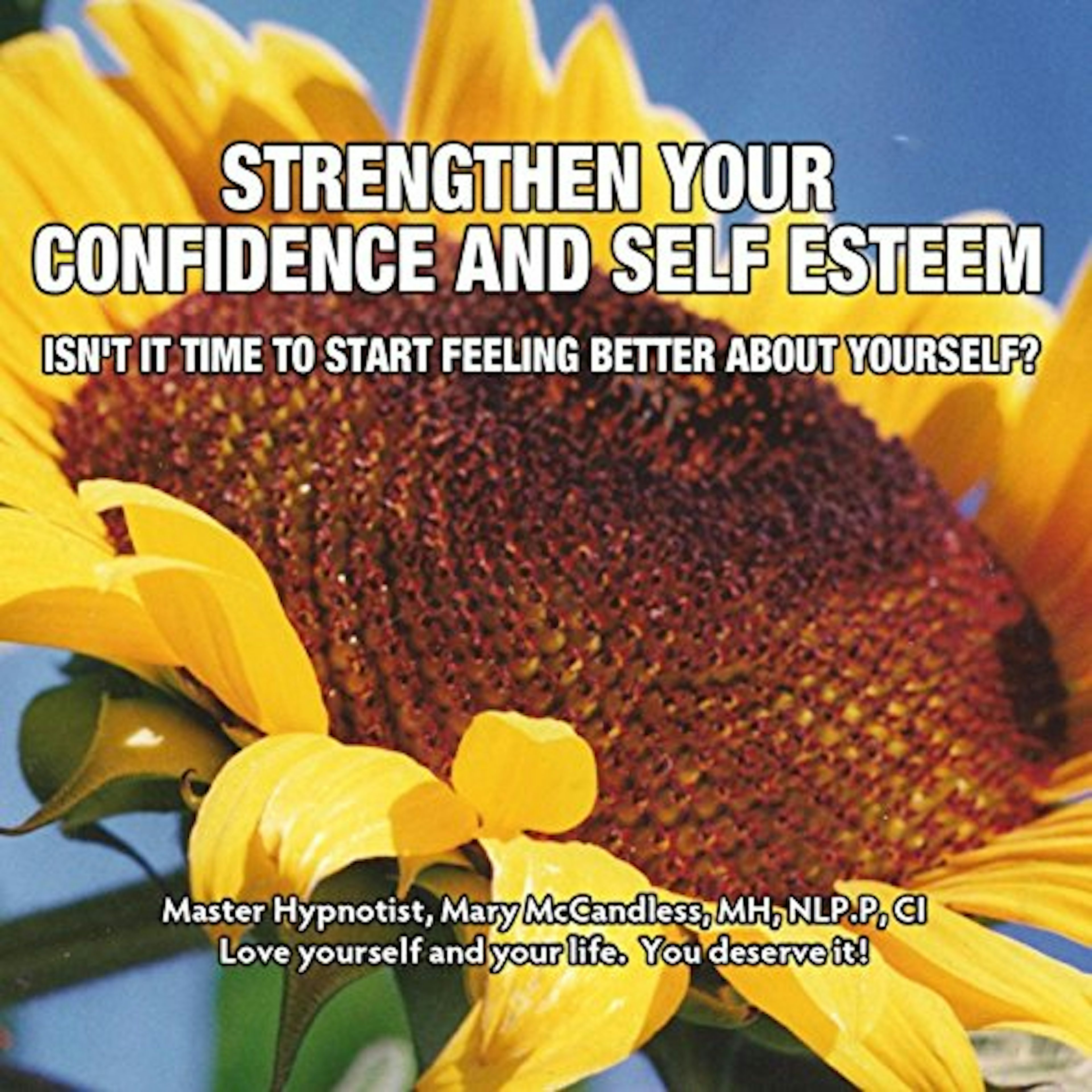 Mary McCandless STRENGTHEN YOUR CONFIDENCE & SELF ESTEEM CD