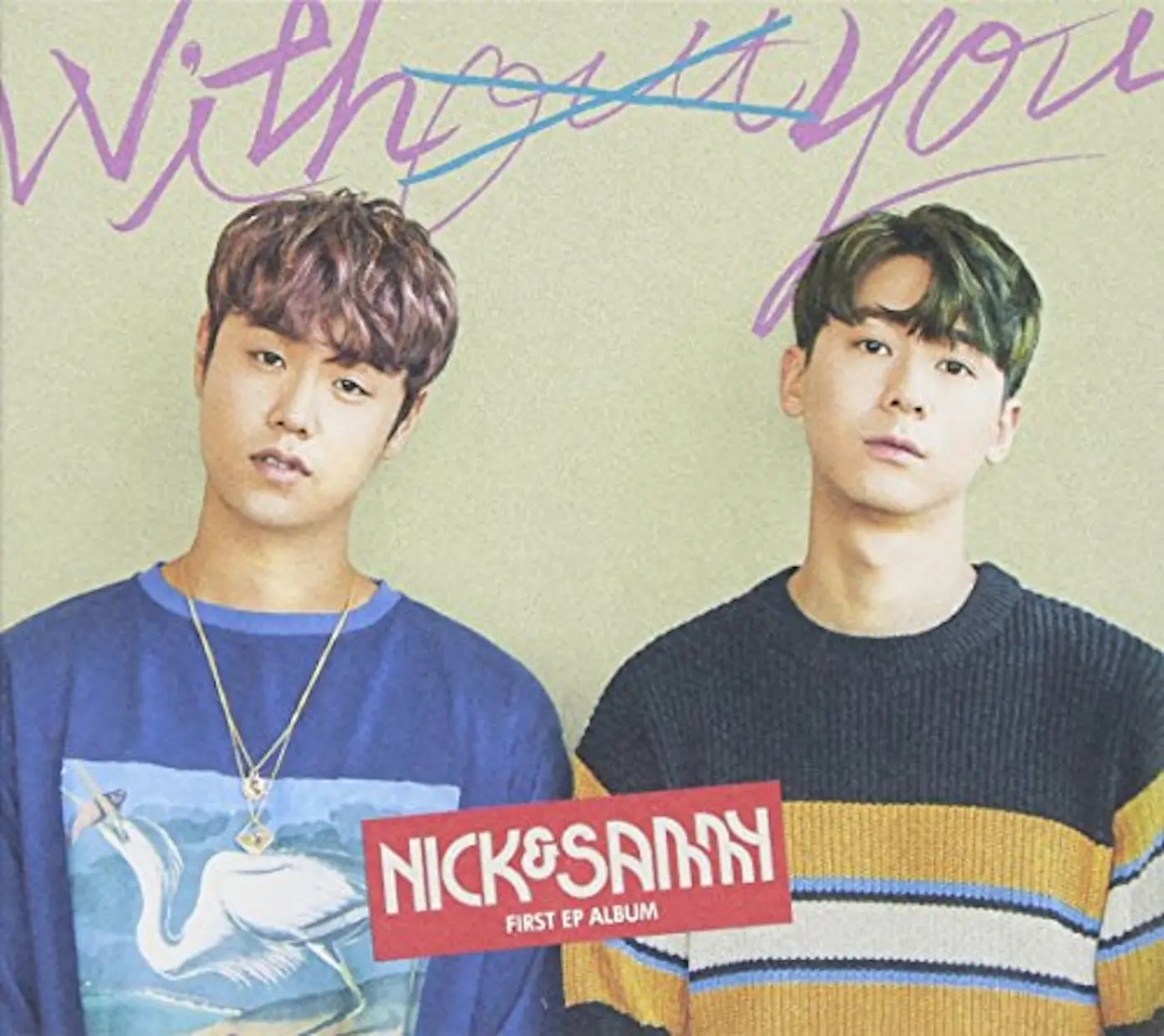 Nick & Sammy WITHOUT YOU CD