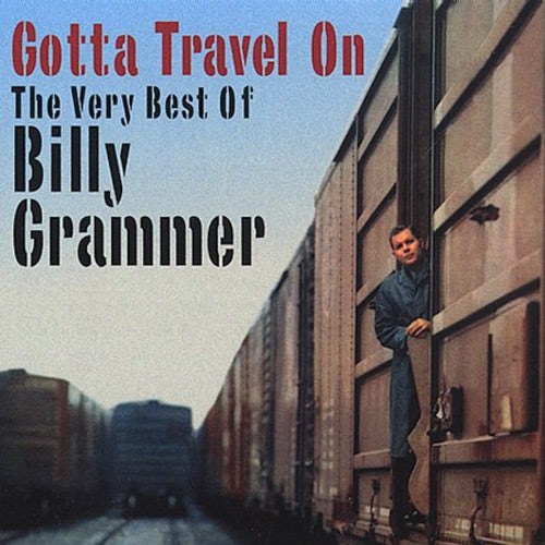 Billy Grammer GOTTA TRAVEL ON CD