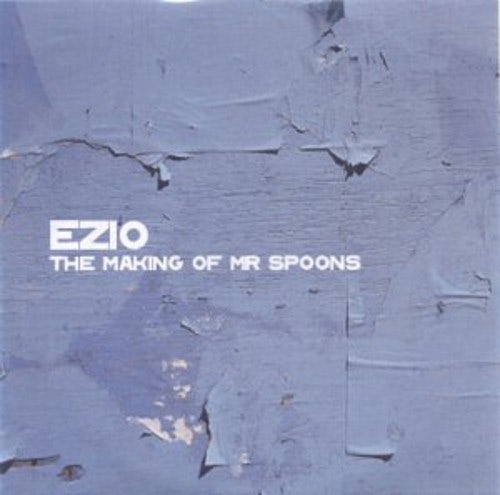 Ezio MAKING OF MR SPOONS CD