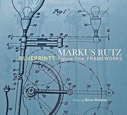 Markus Rutz BLUEPRINTS / FIGURE ONE CD