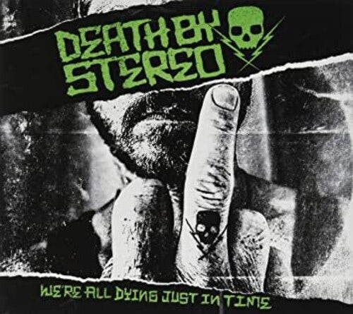 Death By Stereo WE'RE ALL DYING JUST IN TIME CD