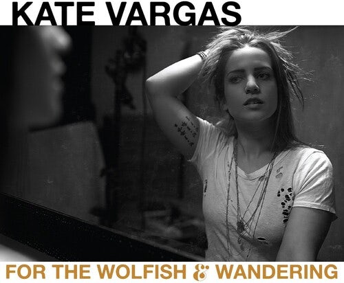 Kate Vargas FOR THE WOLFISH & WANDERING CD