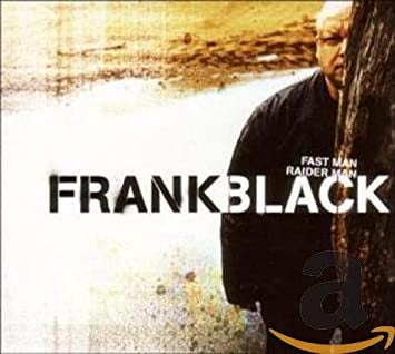 Frank Black FAST MAN RAIDER MAN Vinyl Record