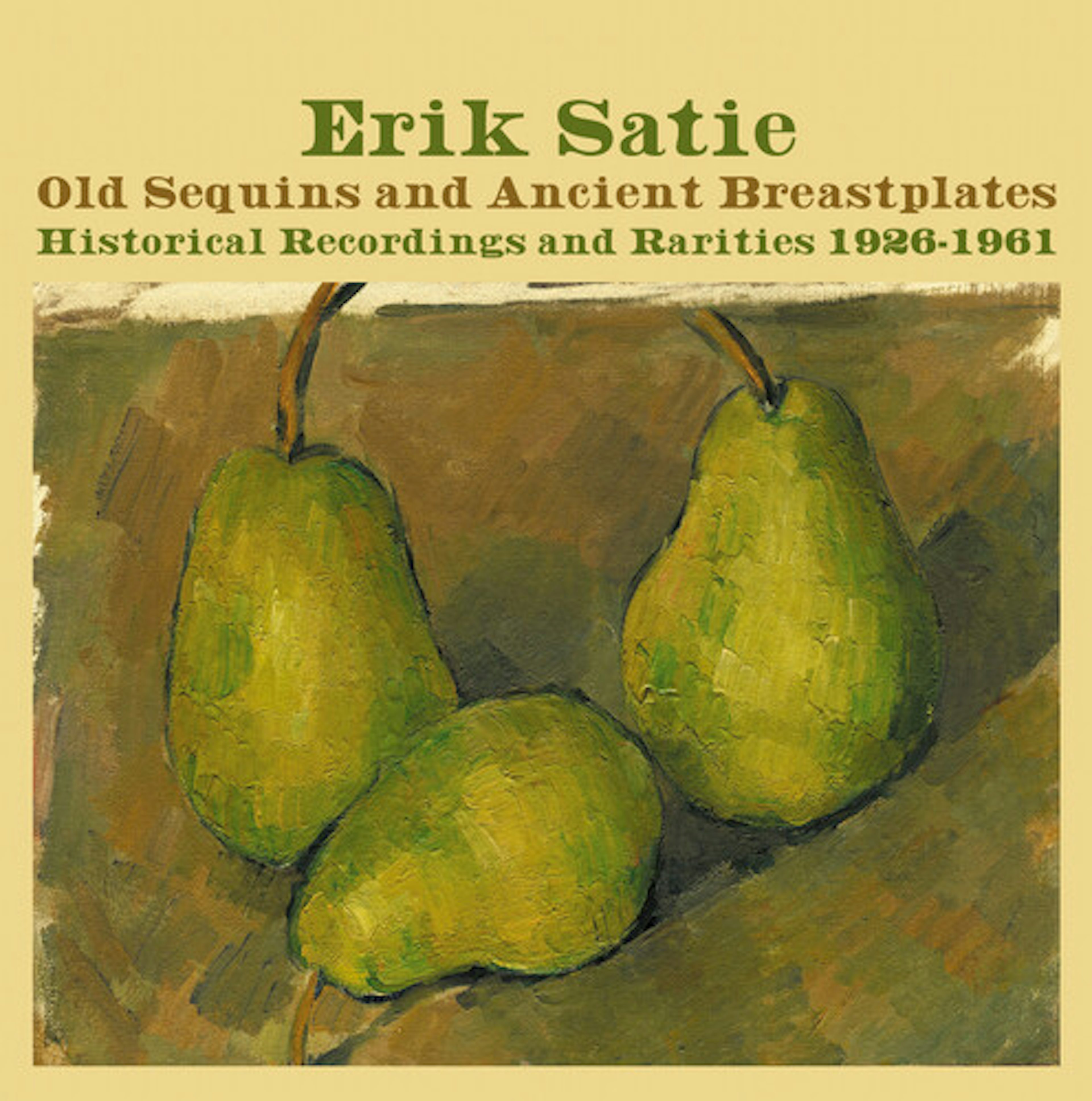 Erik Satie OLD SEQUINS & ANCIENT BREASTPLATES HISTORICAL CD