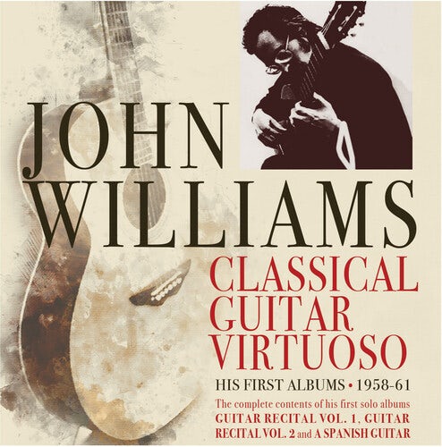 John Williams CLASSICAL GUITAR VIRTUOSO: EARLY YEARS 1958-61 CD