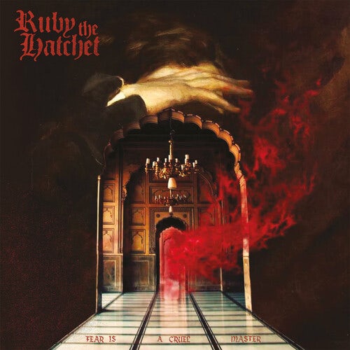 Ruby the Hatchet FEAR IS A CRUEL MASTER CD