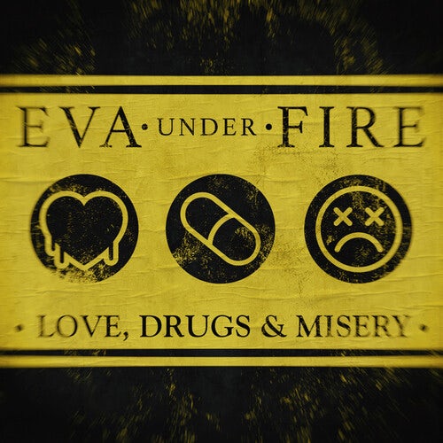 Eva Under Fire LOVE DRUGS & MISERY CD