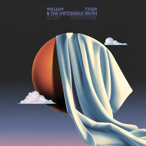 William Tyler & The Impossible Truth Secret Stratosphere Vinyl Record
