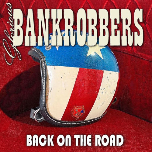 Glorious Bankrobbers BACK ON THE ROAD CD