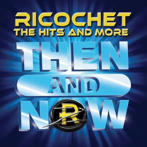 Ricochet THEN & NOW CD