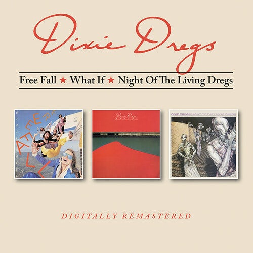 Dixie Dregs FREE FALL / WHAT IF / NIGHT OF THE LIVING DREGS CD