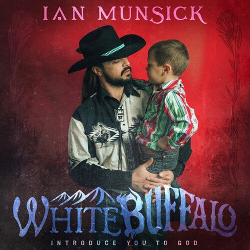 Ian Munsick WHITE BUFFALO (INTRODUCE YOU TO GOD) CD