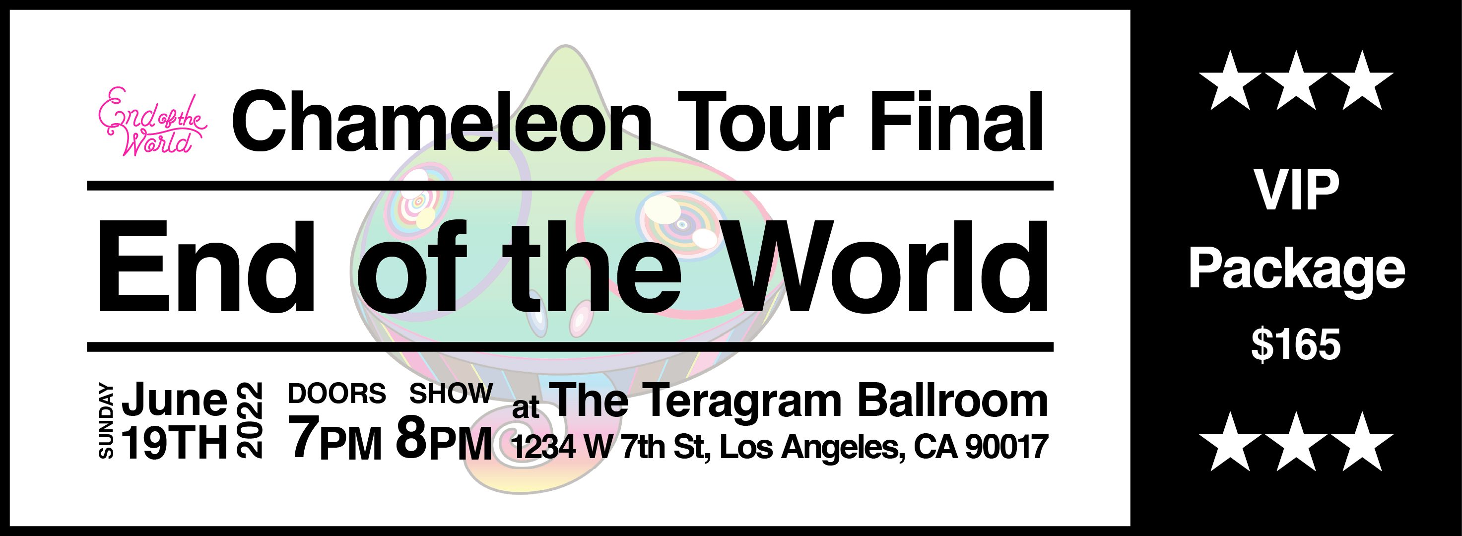 End of the World "Chameleon Tour Final" VIP Package