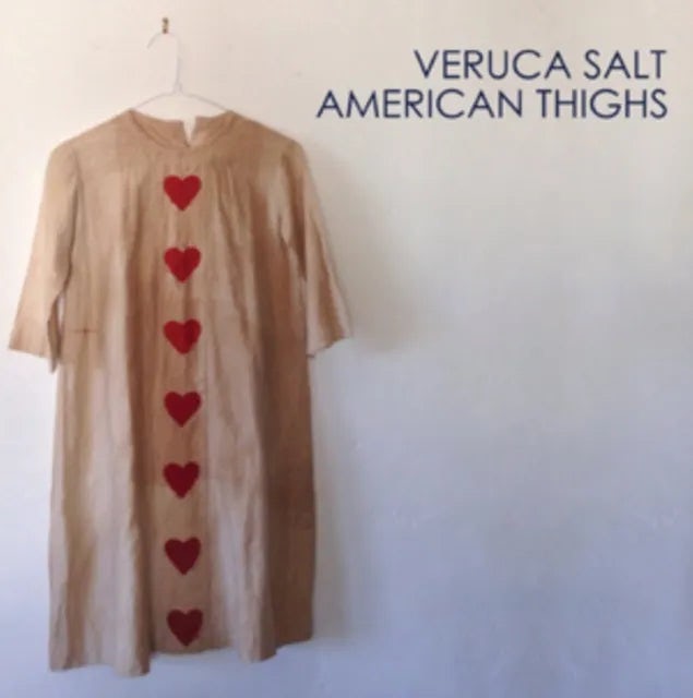 Veruca Salt - American Thighs