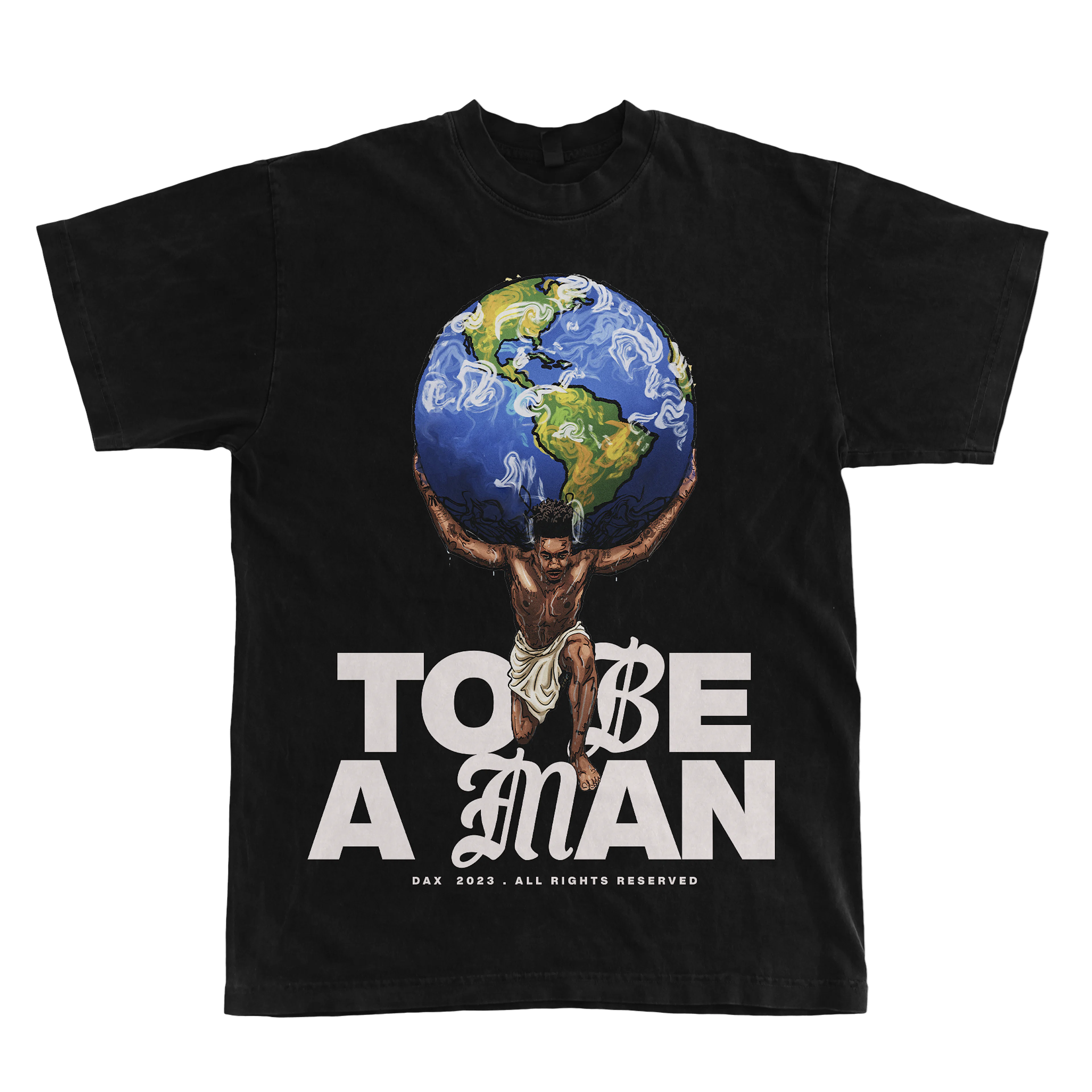 Dax To Be A Man Tee