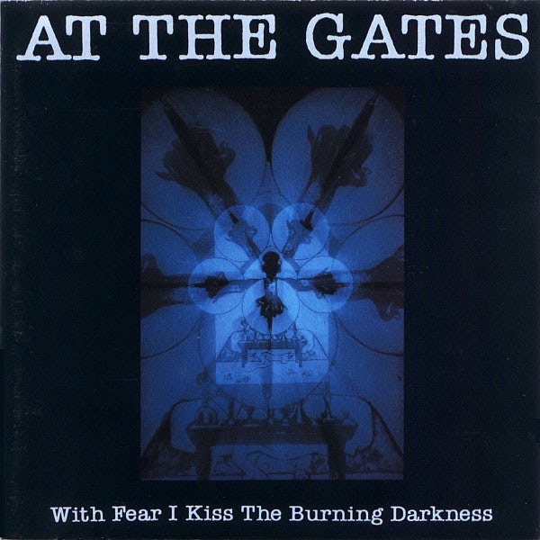At The Gates With Fear I Kiss The Burning Darkness vinyl record