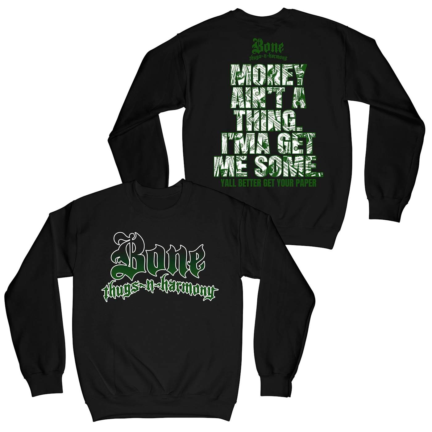 Bone Thugs-N-Harmony Get Your Paper "Black" Crewneck Sweatshirt